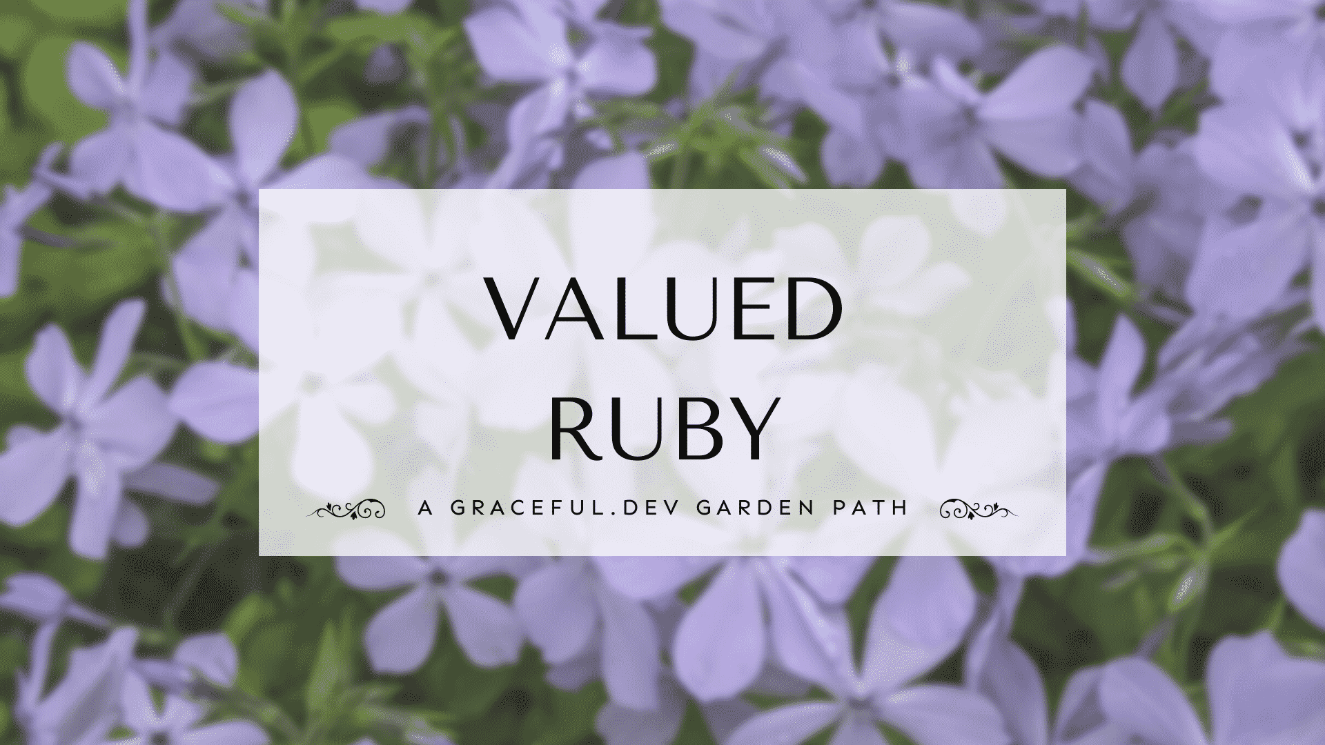 Valued Ruby - Graceful.Dev